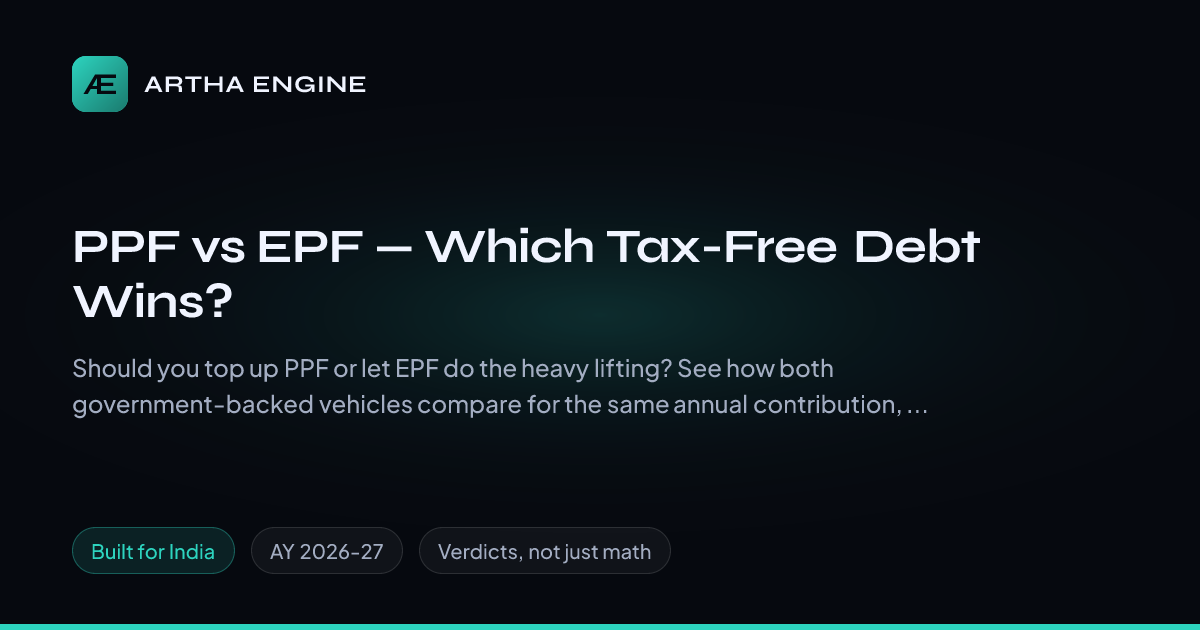 PPF vs EPF Calculator India 2026 — Tax-Free | Artha Engine